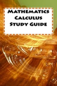 Mathematics Calculus Study Guide book by Noah Ras
