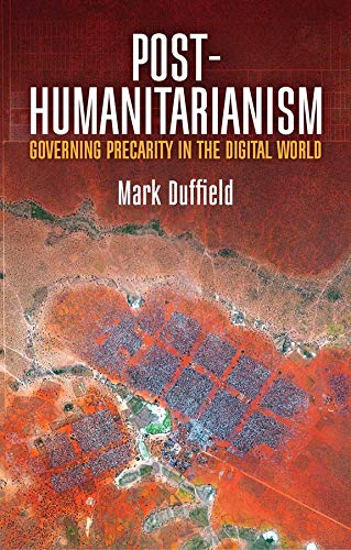 Amazon.com: Post-Humanitarianism: Governing Precarity in the Digital ...