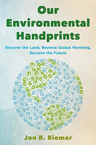 Amazon - Our Environmental Handprints: Recover the Land, Reverse Global ...