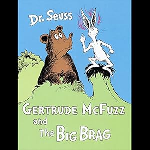 Amazon.com: Gertrude McFuzz & The Big Brag (Audible Audio Edition): Dr ...