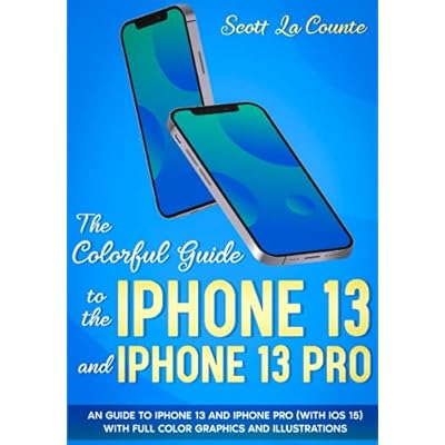 Buy The Colorful Guide to the iPhone 13 and iPhone 13 Pro: An guide to ...
