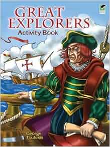 Great Explorers Activity Book (Dover Children's Activity Books): George ...
