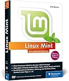 Linux Mint 18: Der praktische Einstieg für jeden Einsatzzweck – von ...