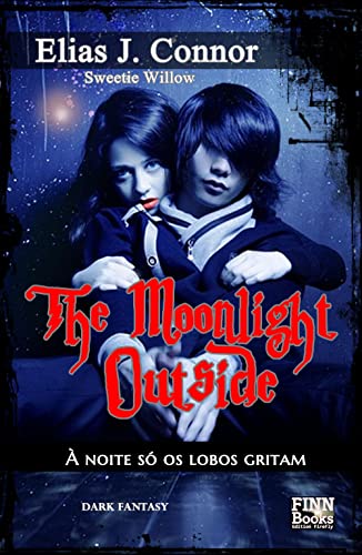 The Moonlight Outside: À noite só os lobos gritam - eBook, Resumo, Ler ...