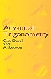 Advanced Trigonometry (Dover Books on Mathematics): C. V. Durell, A ...