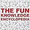 The Fun Knowledge Encyclopedia: The Crazy Stories Behind the World's ...