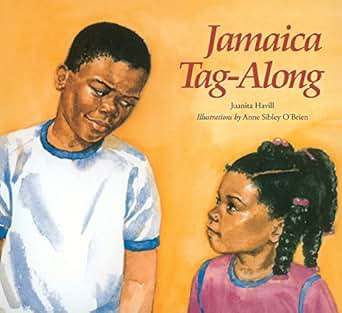 Jamaica Tag-Along - Kindle edition by Juanita Havill, Anne Sibley O ...
