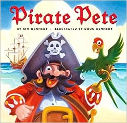 Amazon | Pirate Pete | Kennedy, Kim | Children's Books