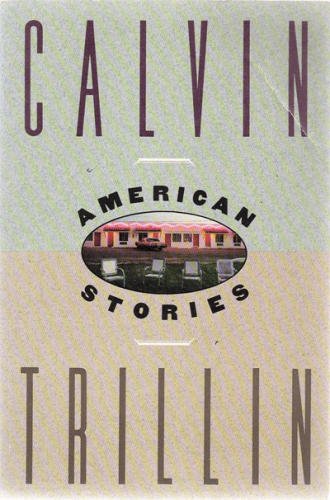American Stories: Trillin, Calvin: 9780395647295: Amazon.com: Books