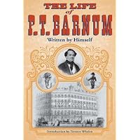The Life of P.T. Barnum: Barnum, P. T.: 9781596050129: Amazon.com: Books