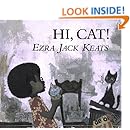 Hi, Cat (Picture Books): Ezra Jack Keats: 9780670885466: Amazon.com: Books
