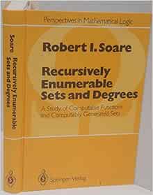 Recursively Enumerable Sets and Degrees: A Study of Computable Functions and Computably ...