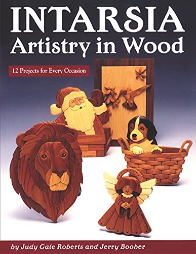 Intarsia: Artistry In Wood: 12 Projects for Every Occasion (Fox Chapel ...