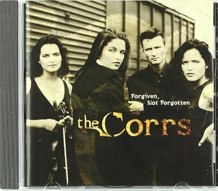 Forgiven, Not Forgotten by The Corrs (1996) Audio CD by : Amazon.co.uk ...