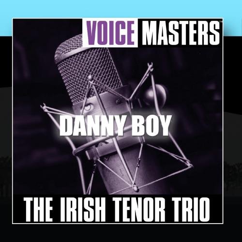 The Irish Tenor Trio - Voice Masters: Danny Boy - Amazon.com Music
