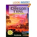 The Oregon Trail: An Interactive History Adventure (You Choose: History ...