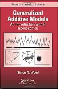 Amazon.com: Generalized Additive Models: An Introduction with R, Second Edition (Chapman & Hall ...