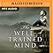 The Well-Trained Mind: Susan Wise Bauer, Jessie Wise, Suzanne Toren ...