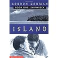 Shipwreck (Island, Book 1): Korman, Gordon: 9780439164566: Amazon.com ...