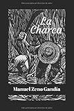 La Charca: Una Novela de Manuel Zeno Gandia (Spanish Edition): Manuel ...