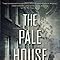 Amazon.com: The Pale House (A Gregor Reinhardt Novel) (9780425263068 ...