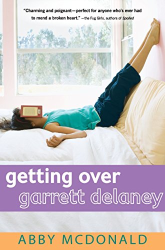 Amazon.com: Getting Over Garrett Delaney: 9780763655075: McDonald, Abby ...