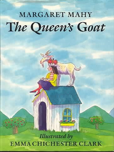 The Queen's Goat: Margaret Mahy, Emma Chichester Clark: 9780803709386 ...