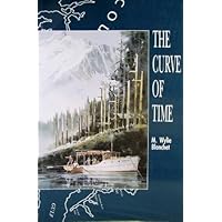 The Curve of Time: Blanchet, M. Wylie, Campbell, Gray, Blanchet, Eileen ...