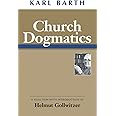 Church Dogmatics: Karl Barth, Helmut Gollwitzer: 9780664255503: Amazon ...