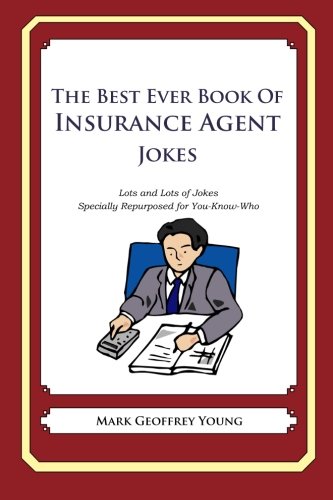 The Best Ever Book of Insurance Agent Jokes: Lots and Lots of Jokes ...