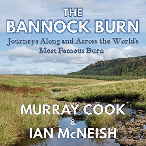 The Bannock Burn: Journeys Along and Across the World's Most Famous ...