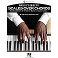 Pianist's Guide to Scales Over Chords - The Foundation of Melodic ...