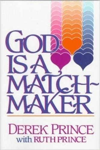 God is a Matchmaker: Prince, Derek: 9781901144147: Amazon.com: Books