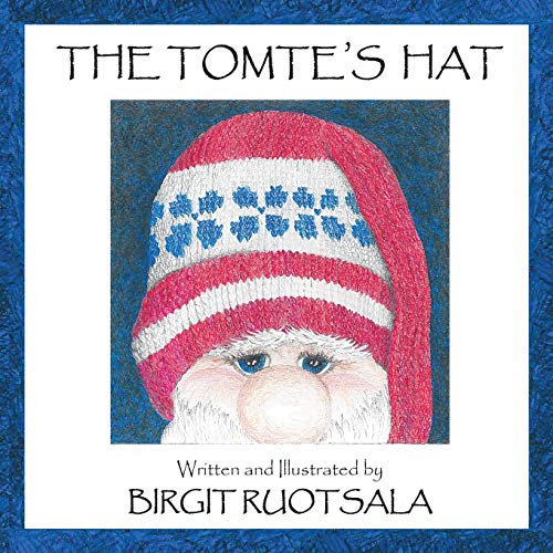 Amazon.com: The Tomte's Hat: 9781945907708: Ruotsala, Birgit: Books