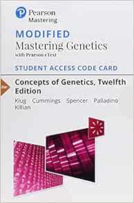 Modified Mastering Genetics with Pearson eText -- Standalone Access Card -- for Concepts of ...