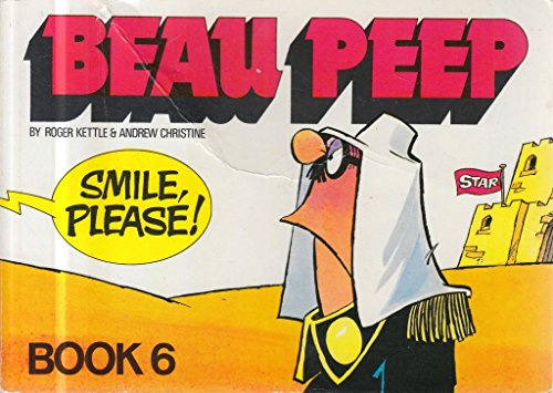 Beau Peep Book: Bk. 6: The Adventures of Legionnaire Beau Peep: Kettle ...