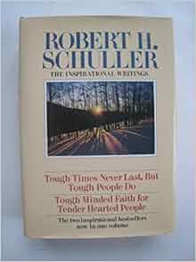 Tough Times Never Last (Ittybittybooks): Dr Robert H Schuller ...