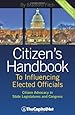 The Citizen Lobbyist: A How-to Manual for Making Your Voice Heard in ...