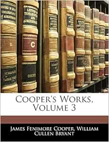Amazon.com: Cooper's Works, Volume 3 (9781145413016): Cooper, James ...