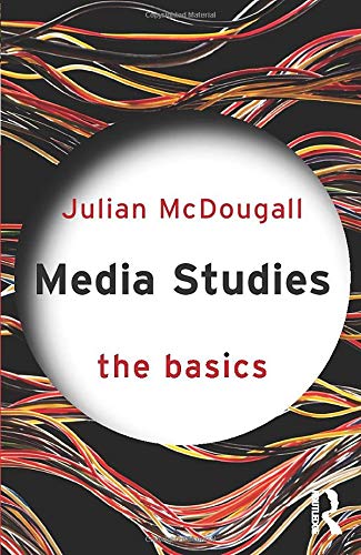 Media Studies: The Basics: 9780415681254: Media Studies Books @ Amazon.com
