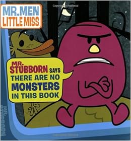 Mr. Stubborn Says There Are No Monsters in This Book (Mr. Men and ...