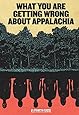 What You Are Getting Wrong About Appalachia: Elizabeth Catte ...