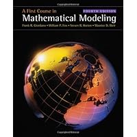 A First Course in Mathematical Modeling: Giordano, Frank R., Fox ...