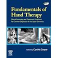 Fundamentals of Hand Therapy: Clinical Reasoning and Treatment ...