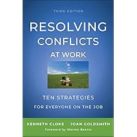 Resolving Conflicts at Work: Ten Strategies for Everyone on the Job: Cloke, Kenneth, Goldsmith ...