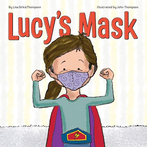 Lucy's Mask (Lucy Book Series): Thompson, Lisa Sirkis, Thompson, John ...