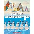 La vie secrète des bonshommes de neige : Buehner, Caralyn, Buehner ...