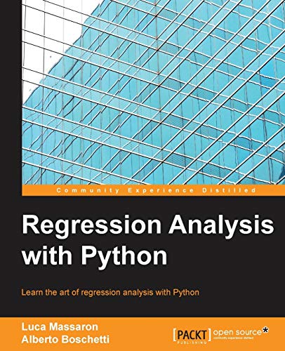 Regression Analysis with Python: Massaron, Luca, Boschetti, Alberto ...