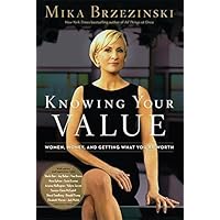 Know Your Value: Women, Money, and Getting What You're Worth (Revised ...