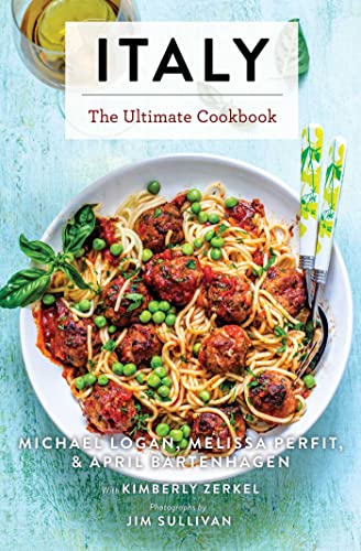Italy: The Ultimate Cookbook (Italian Cookbook, Authentic Italian ...